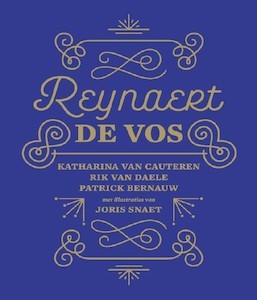 Reynaert de vos by Katharina Van Cauteren, Rik Van Daele, Patrick ...