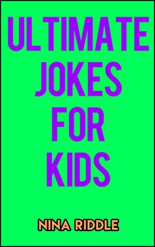 Ultimate Jokes for Kids: 1000+ Funny Jokes for Children to Help Build ...