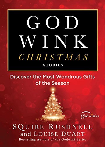 Godwink Christmas Stories by Squire Rushnell | Goodreads
