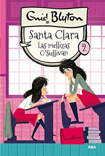 Santa Clara 2 - Las mellizas O'Sullivan by Enid Blyton | Goodreads