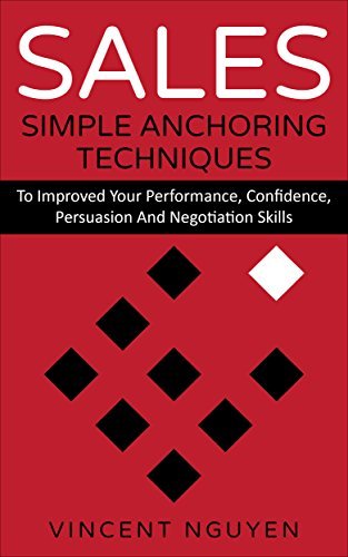 Sales: Simple Anchoring Techniques To Improved Your Performance ...