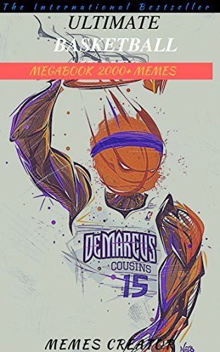ULTIMATE BASKETBALL MEMES MEGABOOK: Basketball Jokes and Memes Epic LOL ...
