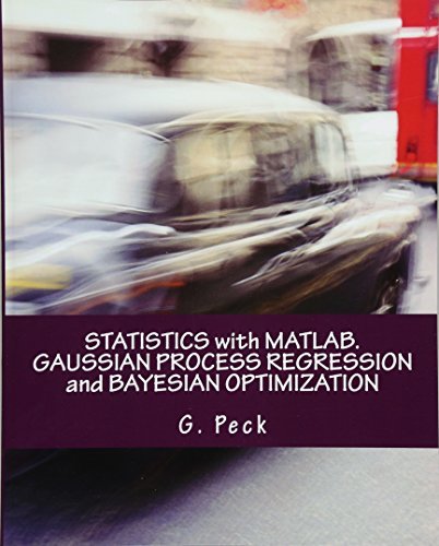 Statistics with Matlab. Gaussian Process Regression and Bayesian ...
