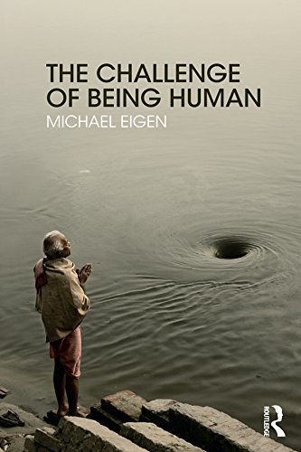 The Challenge of Being Human by Michael Eigen | Goodreads