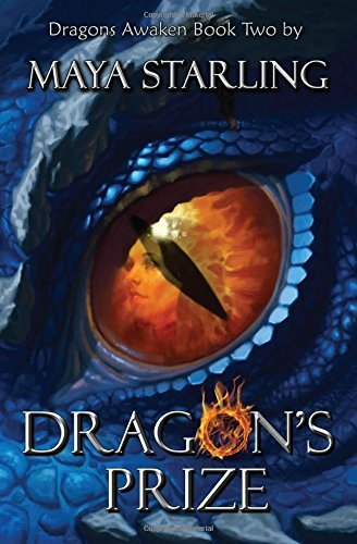 Dragon's Prize (Dragons Awaken) by Maya Starling | Goodreads