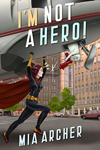 I'm Not A Hero! (Night Terror Book 4) by Mia Archer | Goodreads
