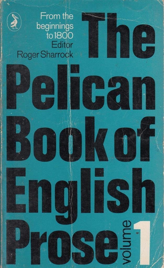 The Pelican book of English prose by Roger Sharrock | Goodreads