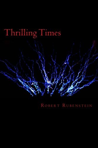 Thrilling Times by Robert Rubenstein | Goodreads