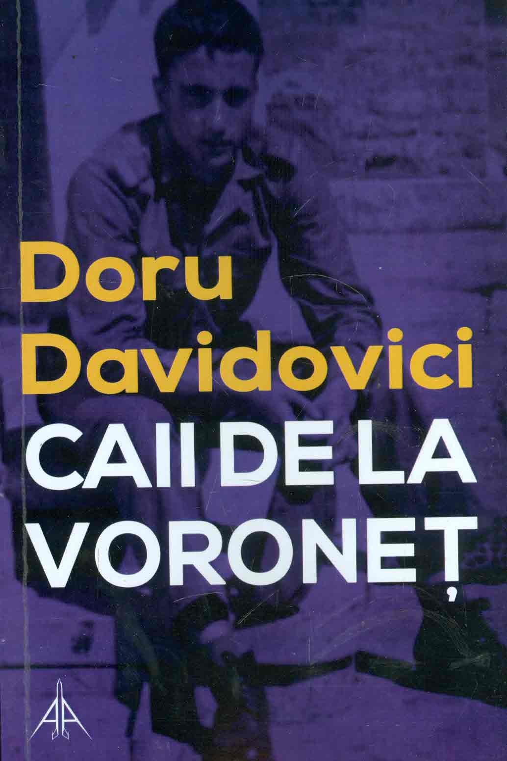 Caii de la Voronet by Doru Davidovici | Goodreads