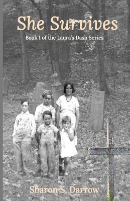 She Survives: Laura's Dash by Sharon S. Darrow | Goodreads