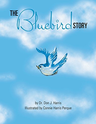 The Bluebird Story by Don J. Harris | Goodreads