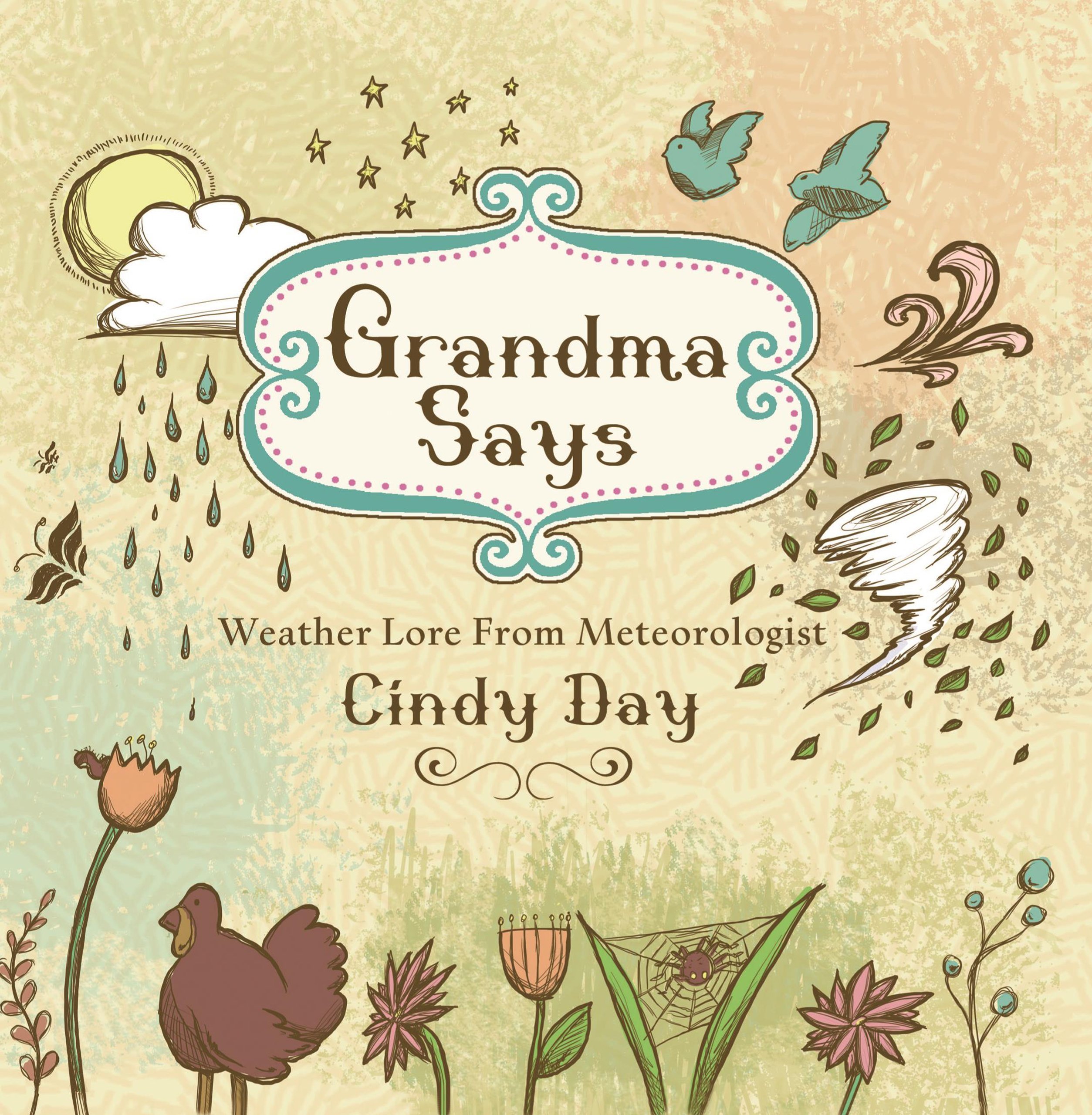 Grandma Says: Weather Lore from Meteorologist Cindy Day by Cindy Day ...
