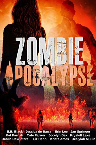 Zombie Apocalypse: A Collection of Monumental Romance Catastrophes by E ...