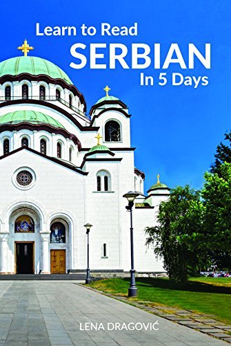 Learn to Read Serbian in 5 Days by Lena Dragovic | Goodreads