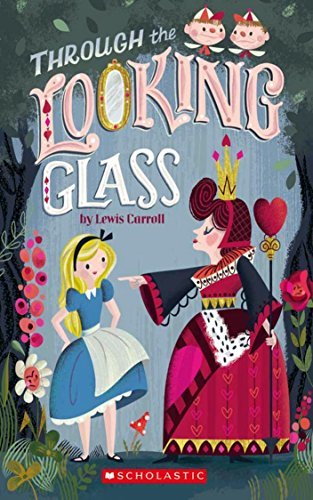 Through the Looking Glass [Young reader] (Annotated) by Lewis Carroll ...
