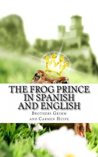The Frog Prince In Spanish and English: Bilingual Edition by Jacob ...