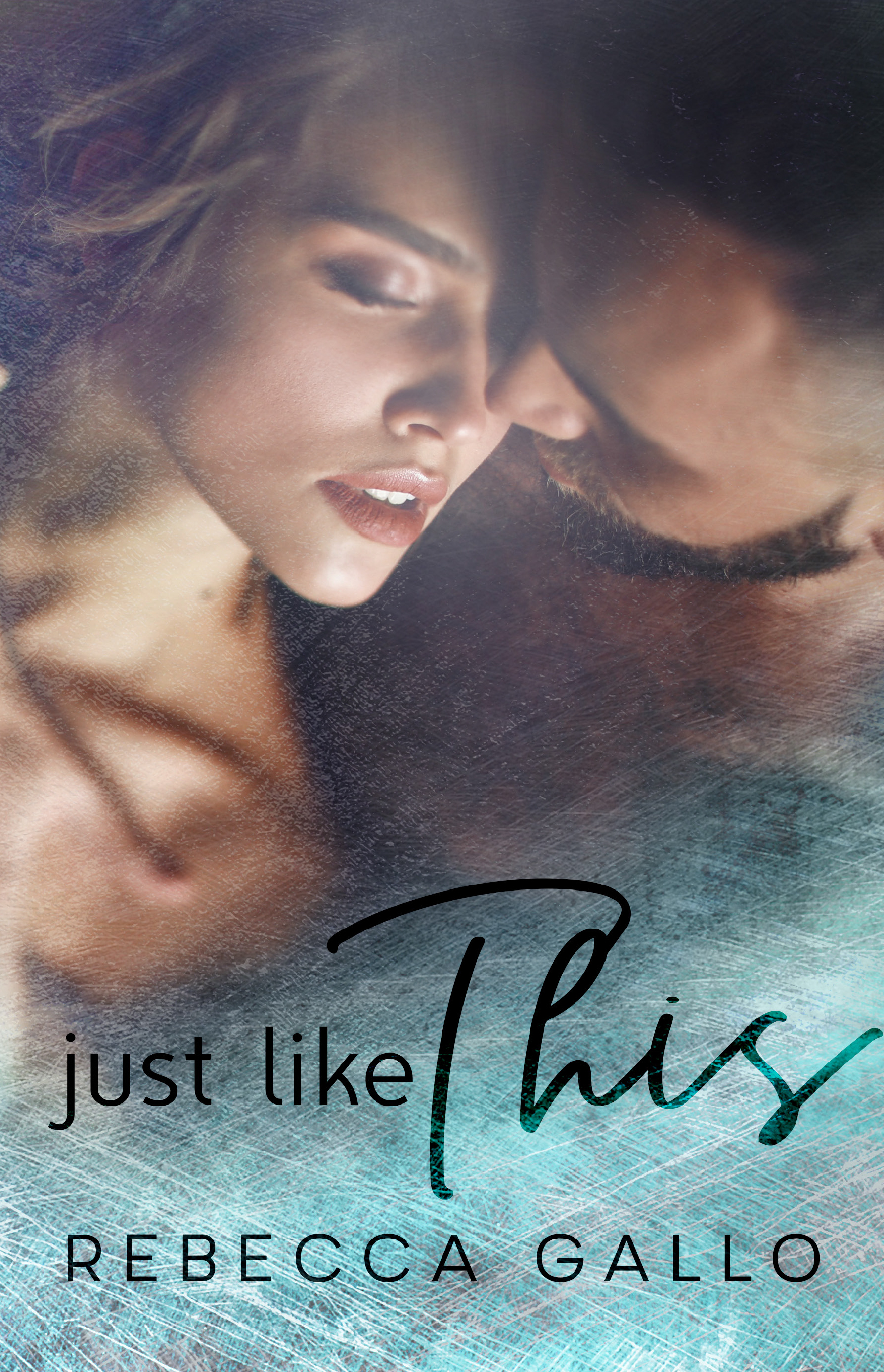 Just Like This (Just Like This Series Book 1) by Rebecca Gallo | Goodreads