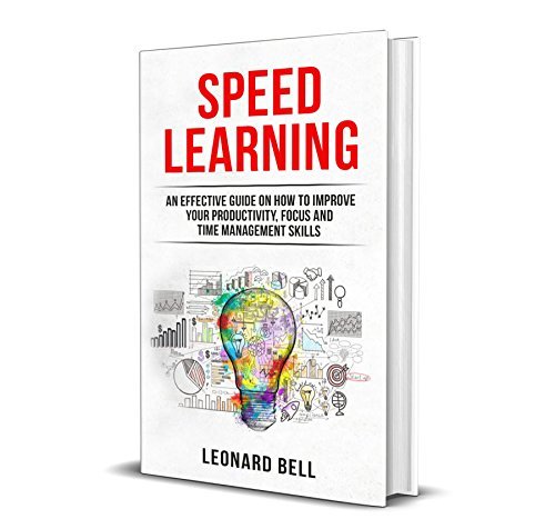 Speed Learning: An Effective Guide On How To Improve Your Productivity ...
