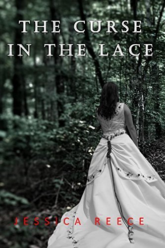 The Curse in the Lace by Jessica Reece | Goodreads