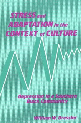 Stress and Adaptation in the Context of Culture: Depression in a ...