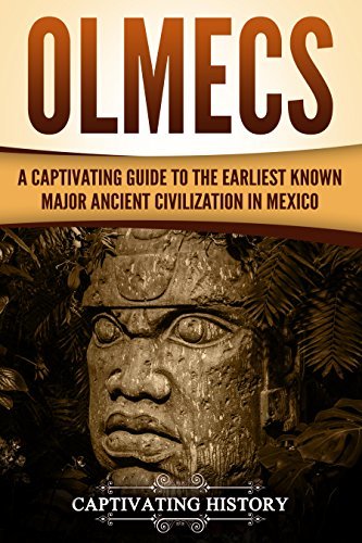 Olmecs: A Captivating Guide to the Earliest Known Major Ancient ...