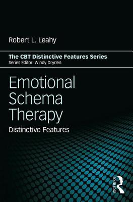Emotional Schema Therapy: Distinctive Features by Robert L. Leahy ...