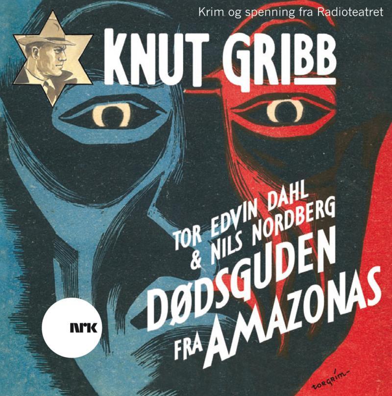 Dødsguden fra Amazonas (Knut Gribb) by Nils Nordberg | Goodreads