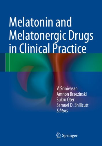 Melatonin and Melatonergic Drugs in Clinical Practice by V. Srinivasan ...