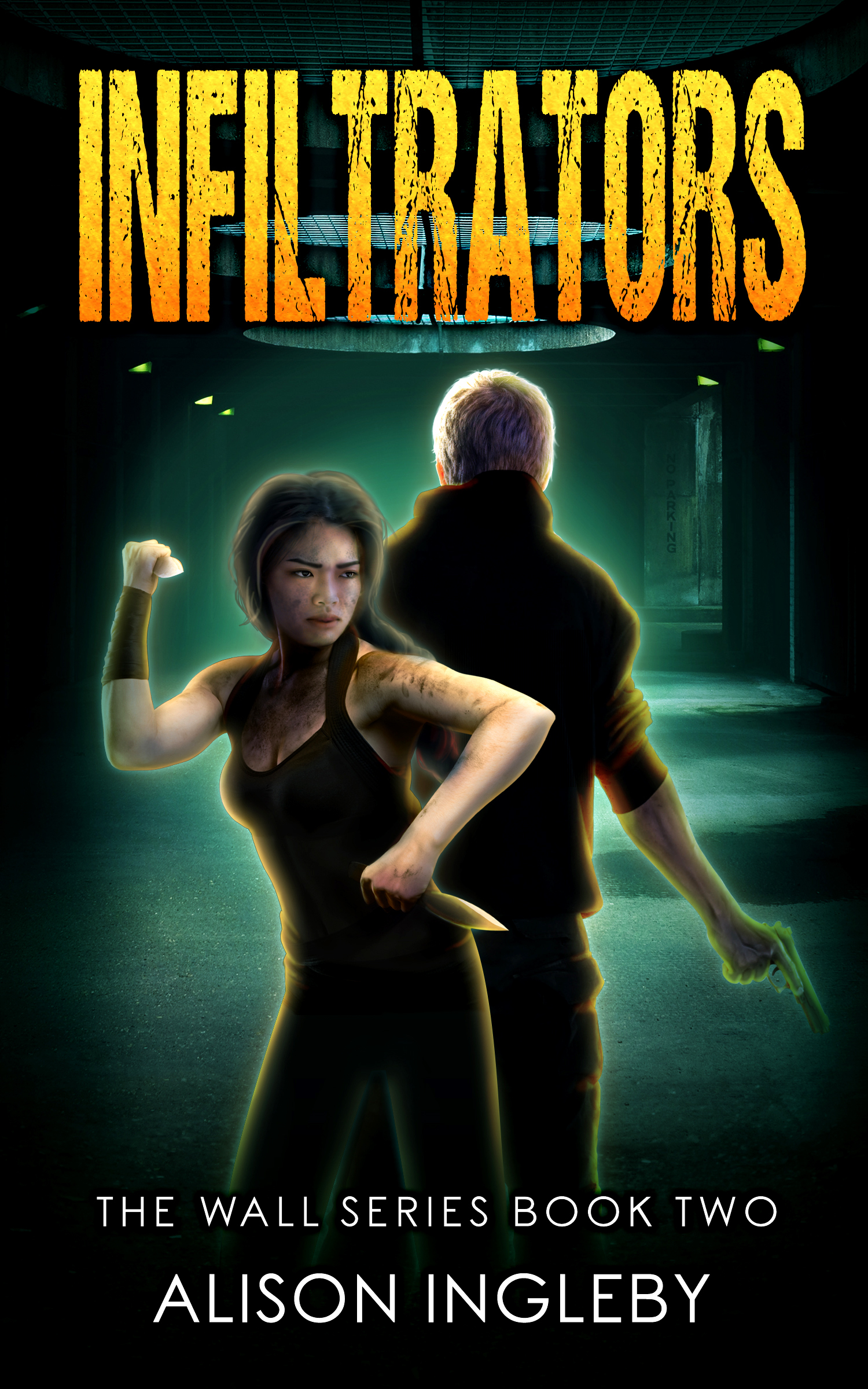 Infiltrators (The Wall Series, #2) by Alison Ingleby | Goodreads