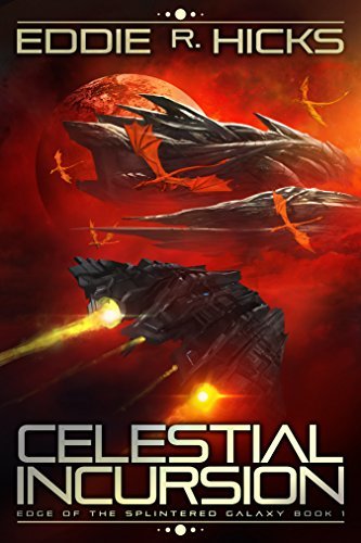 Celestial Incursion by Eddie R. Hicks | Goodreads