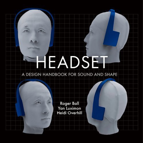 Headset - A design handbook for sound and shape by Roger Ball | Goodreads