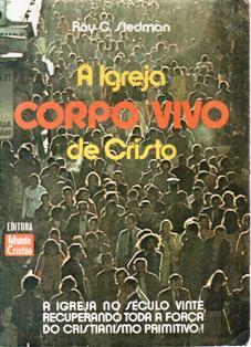 A Igreja Corpo Vivo de Cristo by Ray C. Stedman | Goodreads