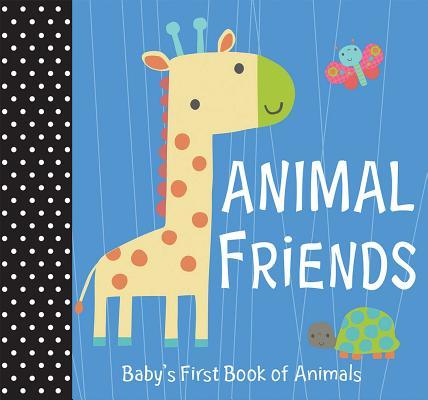 Animal Friends (Baby's First Book of Animals) by Emily Ford | Goodreads