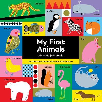 My First Animals by Aino-Maija Metsola | Goodreads