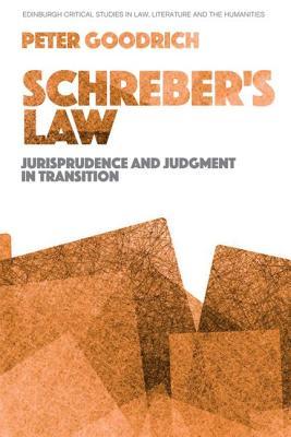 Schreber's Law: Jurisprudence and Judgment in Transition by Peter ...