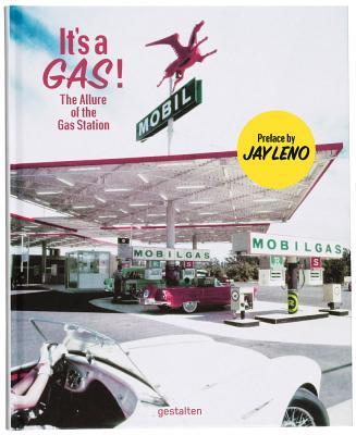 It's A Gas! The Allure of the Gas Station by Jay Leno | Goodreads