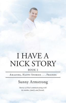 I Have a Nick Story Book 2: Amazing, Happy Stories . . . Friends by ...