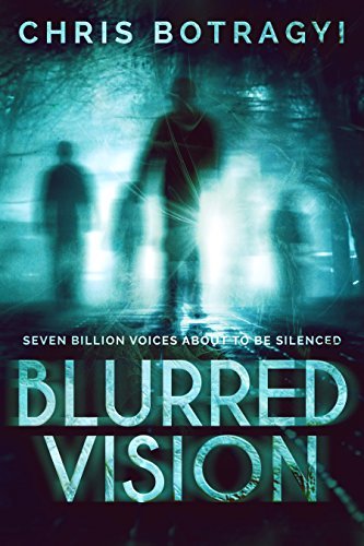 Blurred Vision by Chris Botragyi | Goodreads