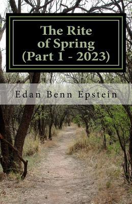 The Rite of Spring - Part 1 of 7 - 2023: The Rite of Spring - Part 1: ...