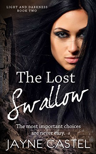 The Lost Swallow (Light and Darkness, #2) by Jayne Castel | Goodreads