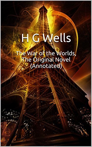 The War of the Worlds, The Original Novel (Annotated): Masterpiece ...