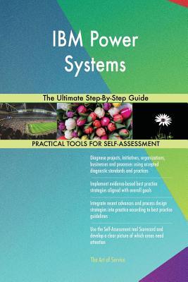 IBM Power Systems: The Ultimate Step-By-Step Guide by Gerardus Blokdyk ...