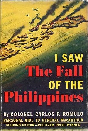 I Saw The Fall Of The Philippines by Carlos P. Romulo | Goodreads