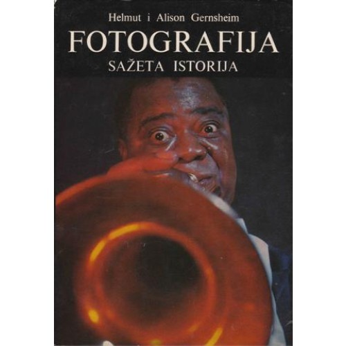Fotografija; sažeta istorija by Helmut Gernsheim | Goodreads