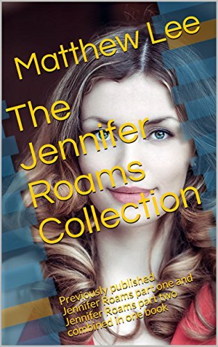 The Jennifer Roams Collection: Previously published Jennifer Roams part ...