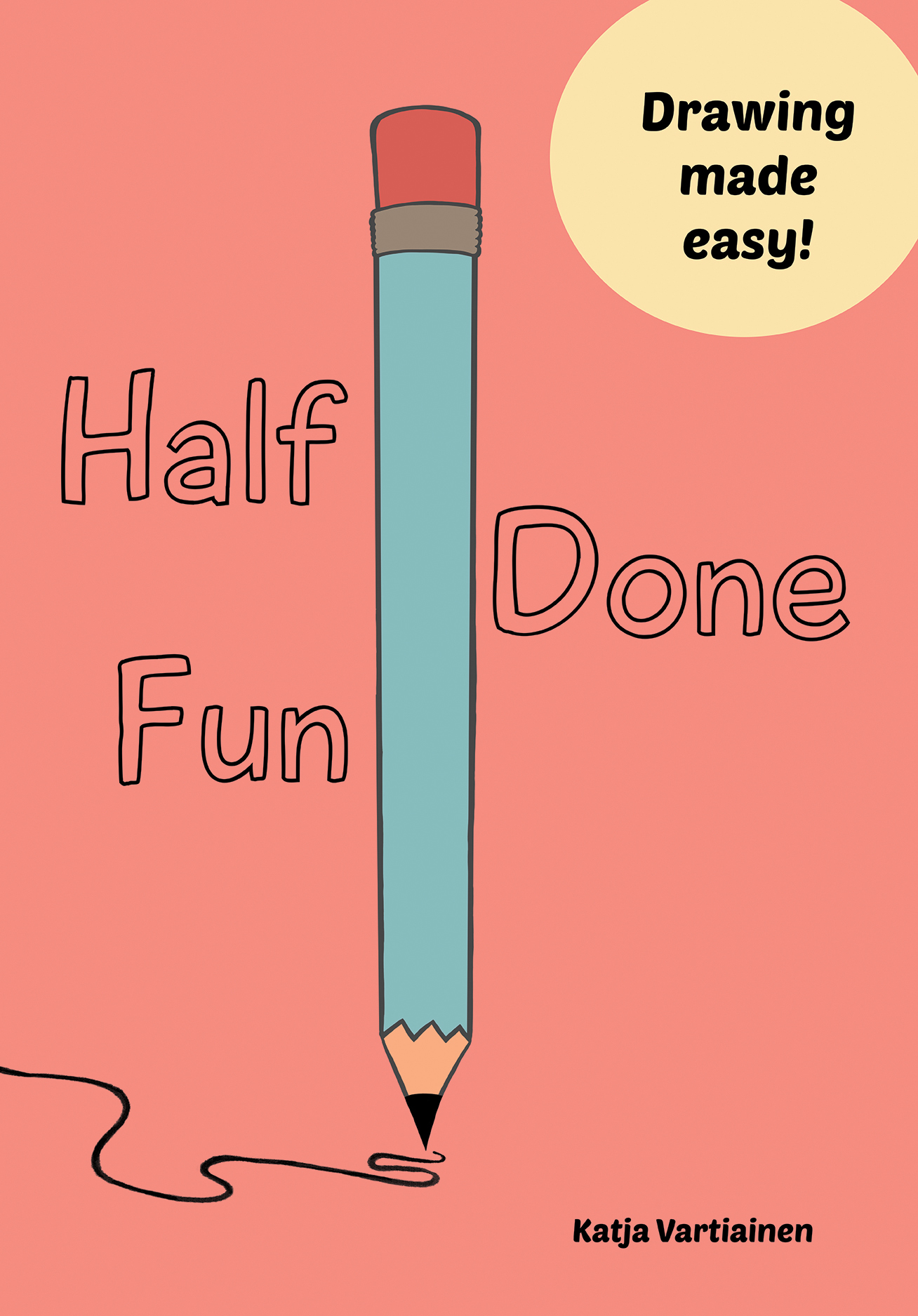 Half Done Fun by Katja Vartiainen | Goodreads