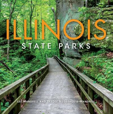 Illinois State Parks by Lee Mandrell | Goodreads