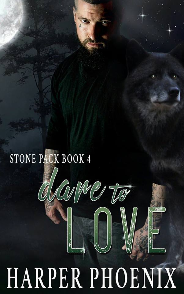 Dare to Love (Stone Pack #4) by Harper Phoenix | Goodreads