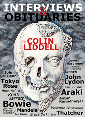 Interviews and Obituaries by Colin Liddell | Goodreads