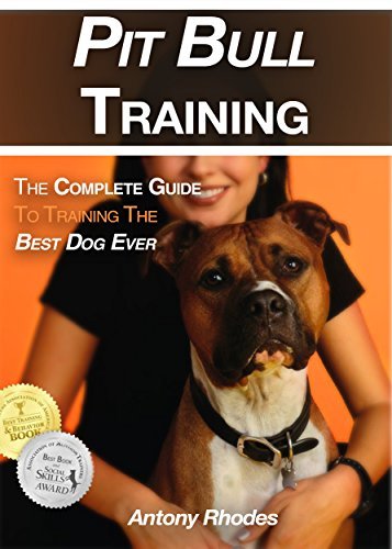 Pit Bull Training: The Complete Guide To Training the Best Dog Ever by ...